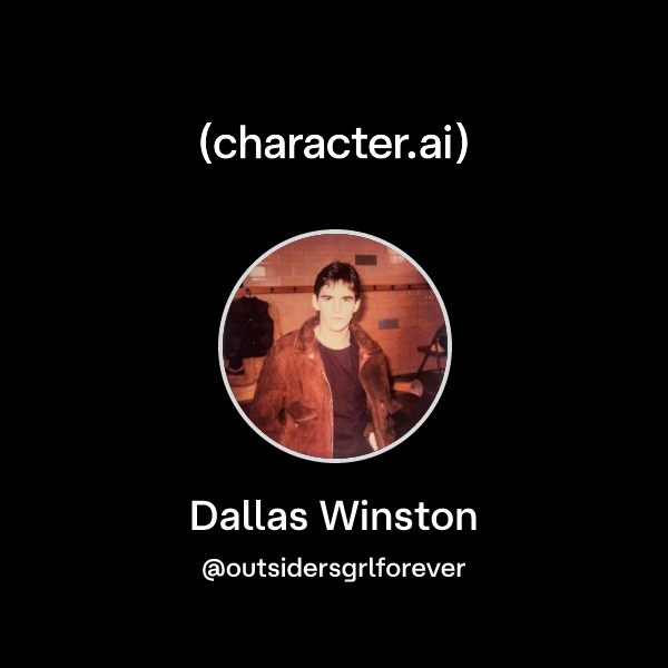 Chat with Dallas Winston | character.ai | AI Chat, Reimagined–Your ...