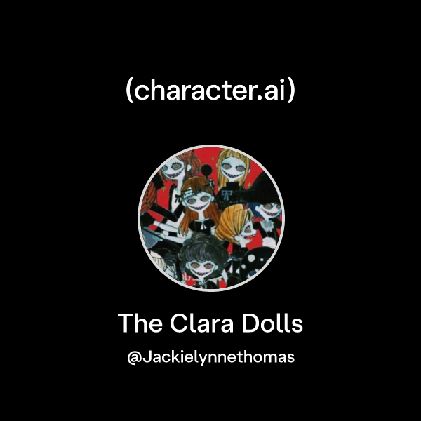 Chat with The Clara Dolls | character.ai | Personalized AI for every ...