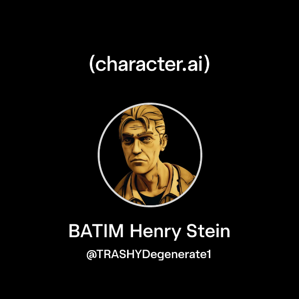 Chat with BATIM Henry Stein | character.ai | AI Chat, Reimagined–Your ...