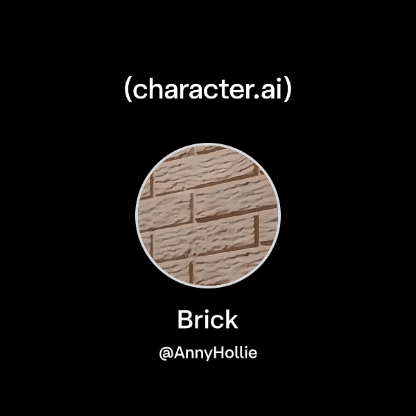 Chat with Brick | character.ai | AI Chat, Reimagined–Your Words. Your World.