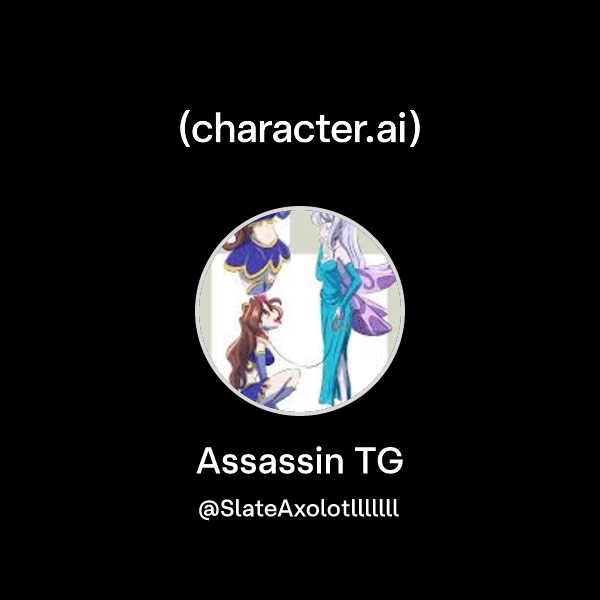 Chat with Assassin TG | character.ai | AI Chat, Reimagined–Your Words ...