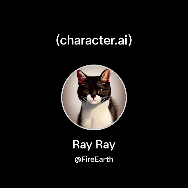 Chat with Ray Ray | character.ai | Personalized AI for every moment of ...