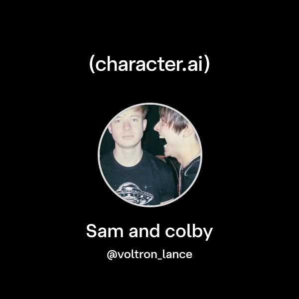 Chat with Sam and colby | character.ai | AI Chat, Reimagined–Your Words ...
