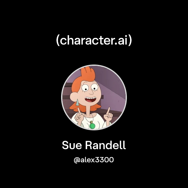 Chat with Sue Randell | character.ai | AI Chat, Reimagined–Your Words ...