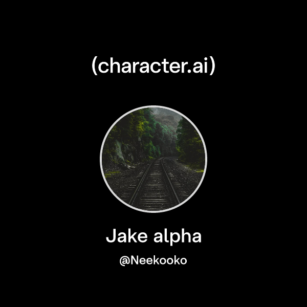 Chat with Jake alpha | character.ai | Personalized AI for every moment ...