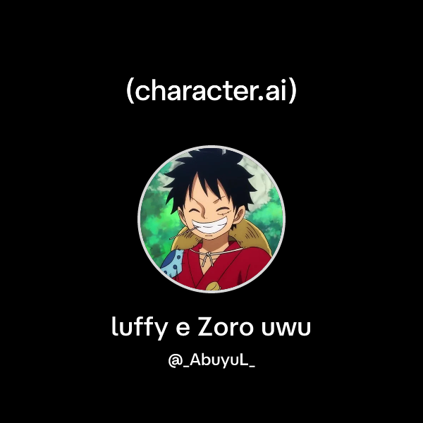 Chat with luffy e Zoro uwu | character.ai | AI Chat, Reimagined–Your ...