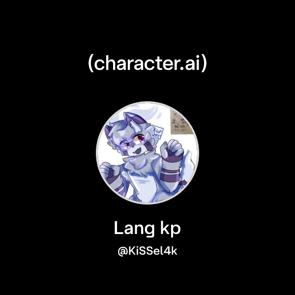 Chat with Lang kp | character.ai | AI Chat, Reimagined–Your Words. Your ...