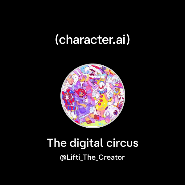 Chat with The digital circus | character.ai | Personalized AI for every ...