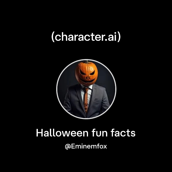 Chat with Halloween fun facts | character.ai | AI Chat, Reimagined–Your ...