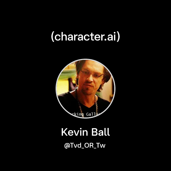 Chat with Kevin Ball | character.ai | AI Chat, Reimagined–Your Words ...