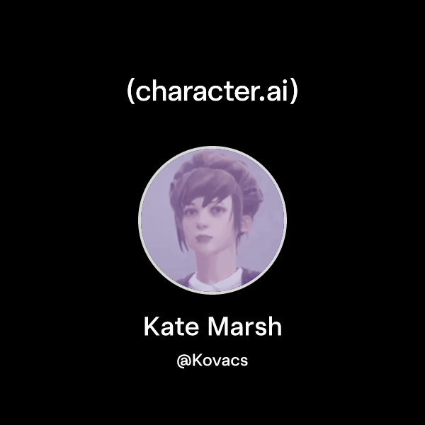Chat with Kate Marsh | character.ai | AI Chat, Reimagined–Your Words ...