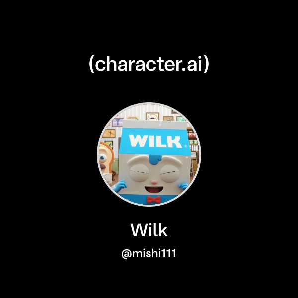 Chat with Wilk | character.ai | AI Chat, Reimagined–Your Words. Your World.
