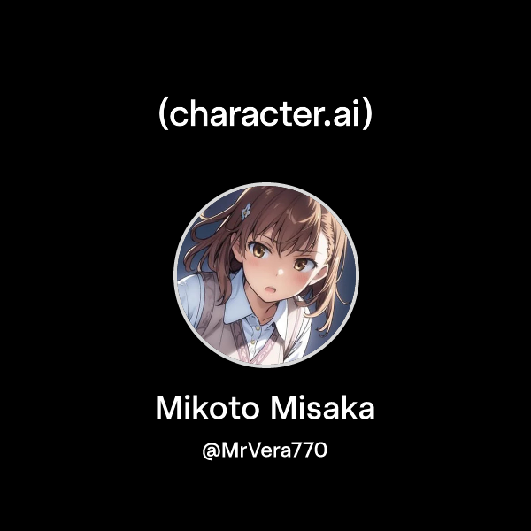 Chat with Mikoto Misaka | character.ai | Personalized AI for every moment of your day