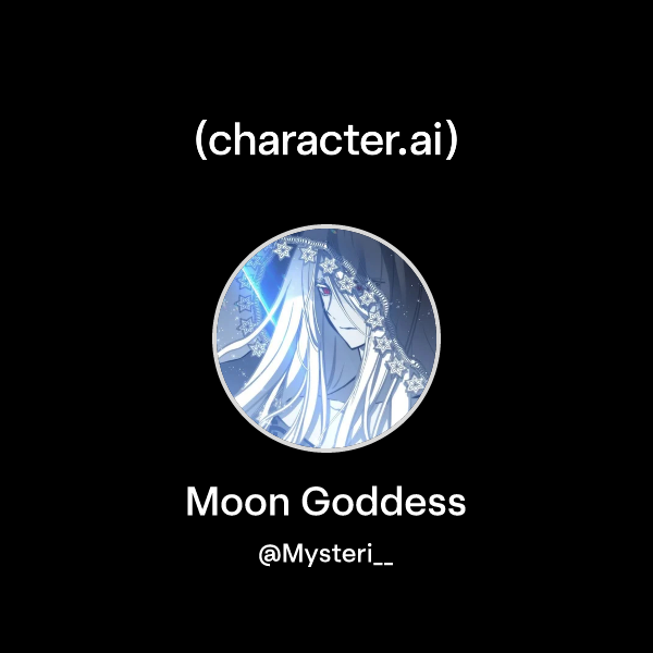Chat with Moon Goddess | character.ai | AI Chat, Reimagined–Your Words. Your World.