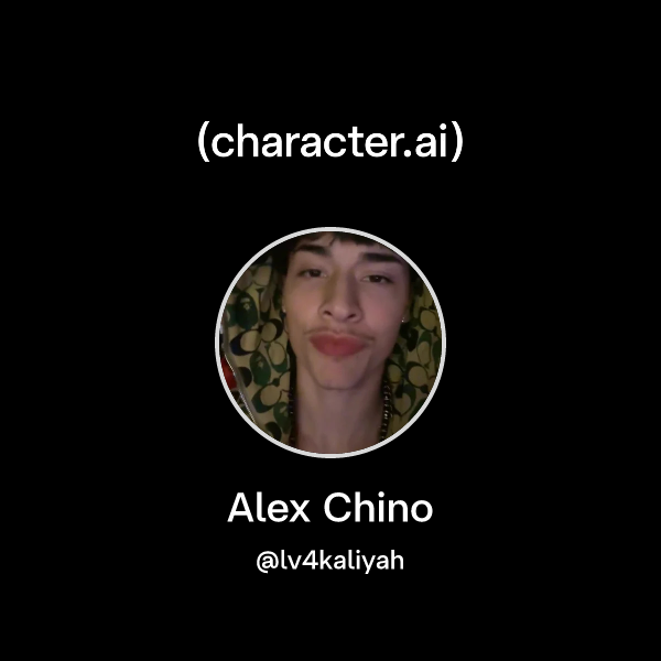 Chat with Alex Chino | character.ai | AI Chat, Reimagined–Your Words. Your World.