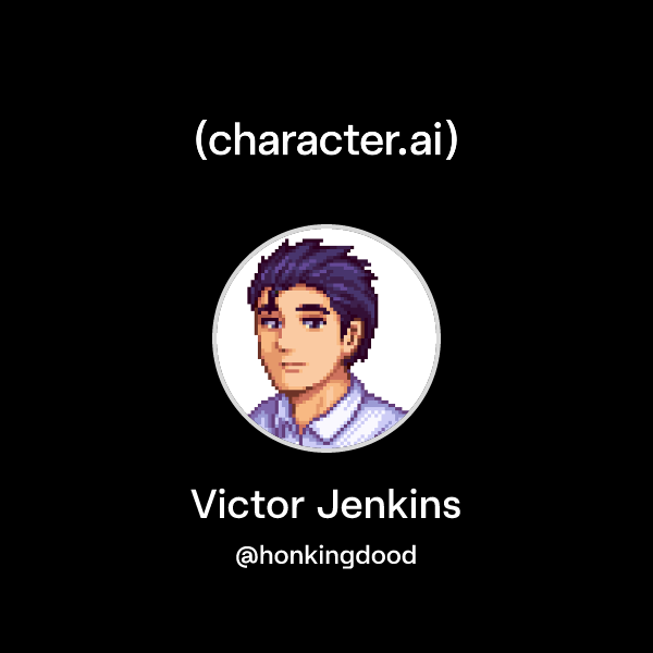 Chat with Victor Jenkins | character.ai | AI Chat, Reimagined–Your ...