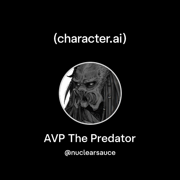 Chat with AVP The Predator | character.ai | Personalized AI for every ...