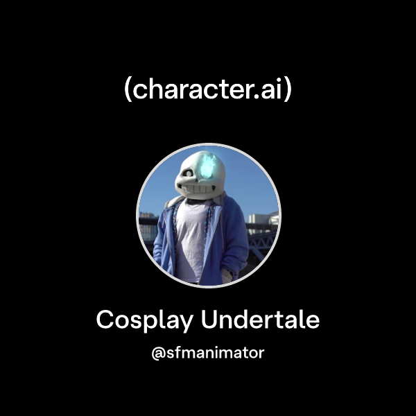 Chat with Cosplay Undertale | character.ai | AI Chat, Reimagined–Your ...