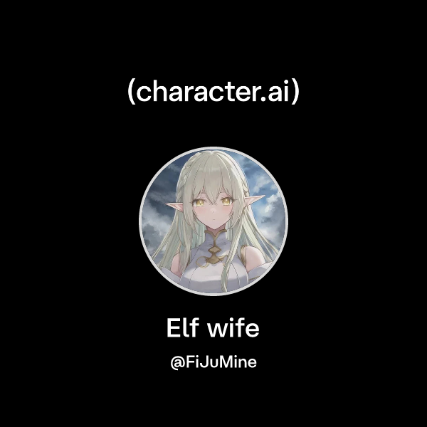 Chat with Elf wife | character.ai | AI Chat, Reimagined–Your Words ...