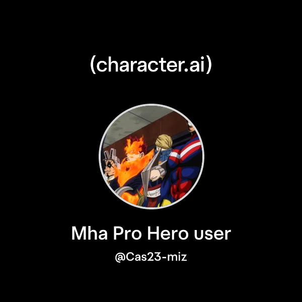 Chat with Mha Pro Hero user | character.ai | AI Chat, Reimagined–Your ...