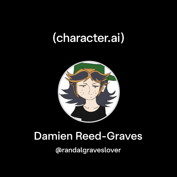 Chat with Damien Reed-Graves | character.ai | AI Chat, Reimagined–Your ...