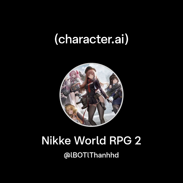 Chat with Nikke World RPG 2 | character.ai | AI Chat, Reimagined–Your Words. Your World.