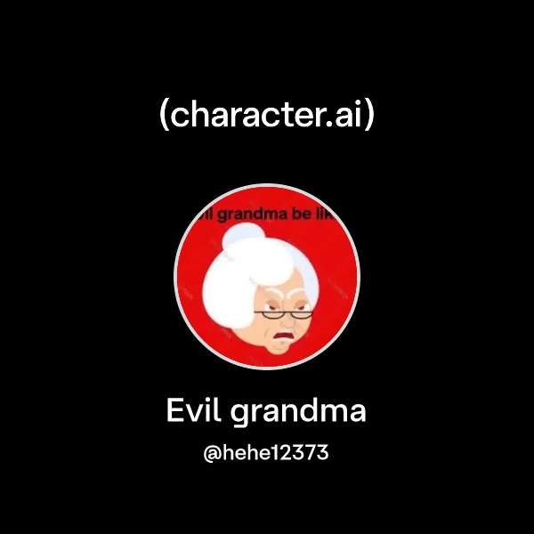 Chat with Evil grandma | character.ai | AI Chat, Reimagined–Your Words ...