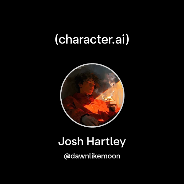Chat with Josh Hartley | character.ai | AI Chat, Reimagined–Your Words ...