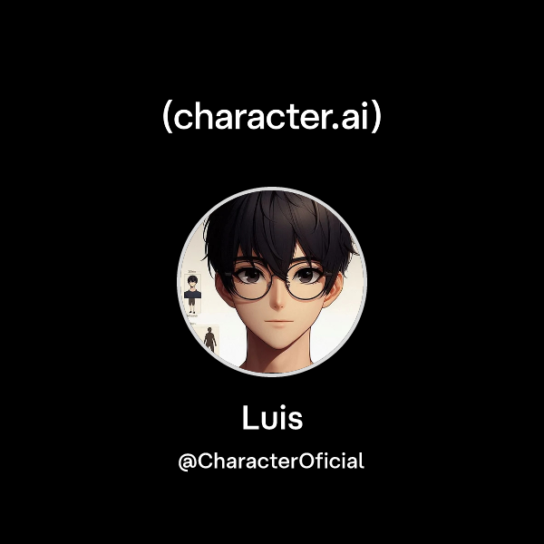 Chat with Luis | character.ai | Personalized AI for every moment of ...