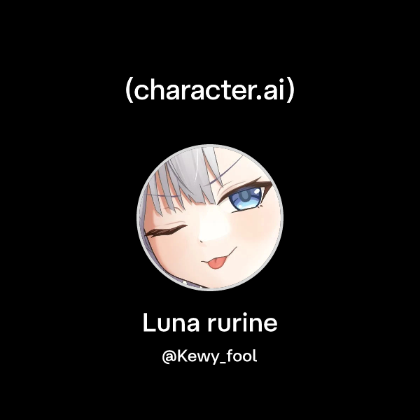 Chat with Luna rurine | character.ai | AI Chat, Reimagined–Your Words ...