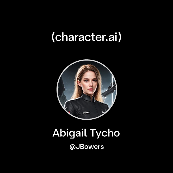 Chat with Abigail Tycho | character.ai | Personalized AI for every moment of your day