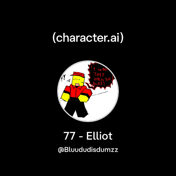 Chat with 77 - Elliot | character.ai | AI Chat, Reimagined–Your Words ...