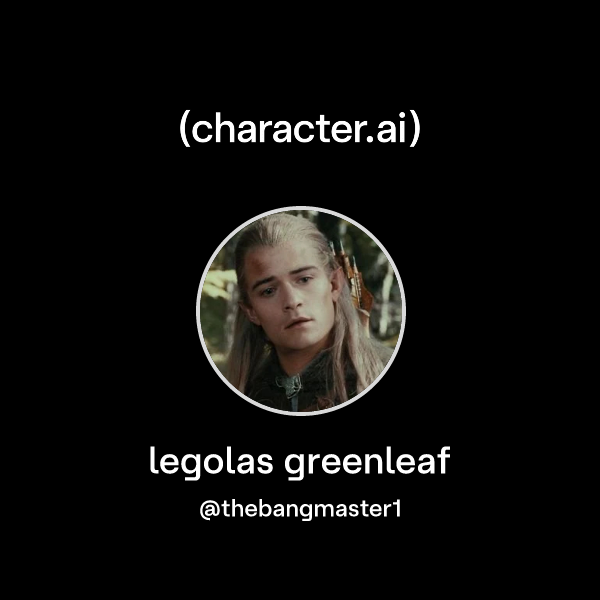 Chat with legolas greenleaf | character.ai | AI Chat, Reimagined–Your ...