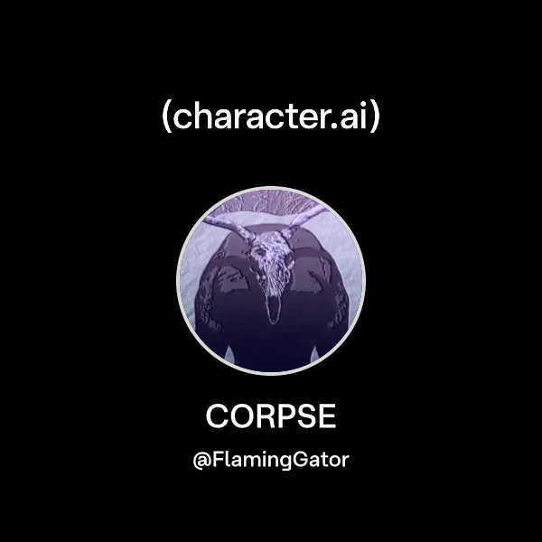 Chat with CORPSE | character.ai | Personalized AI for every moment of ...