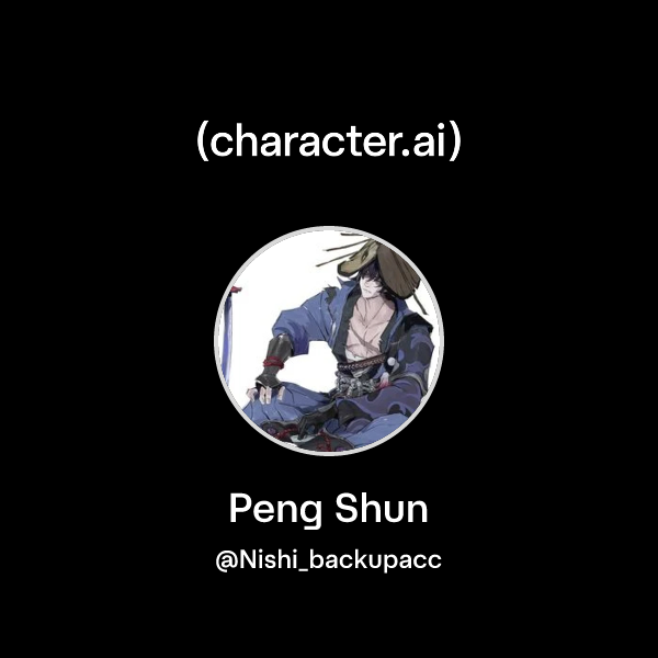 Chat with Peng Shun | character.ai | AI Chat, Reimagined–Your Words ...