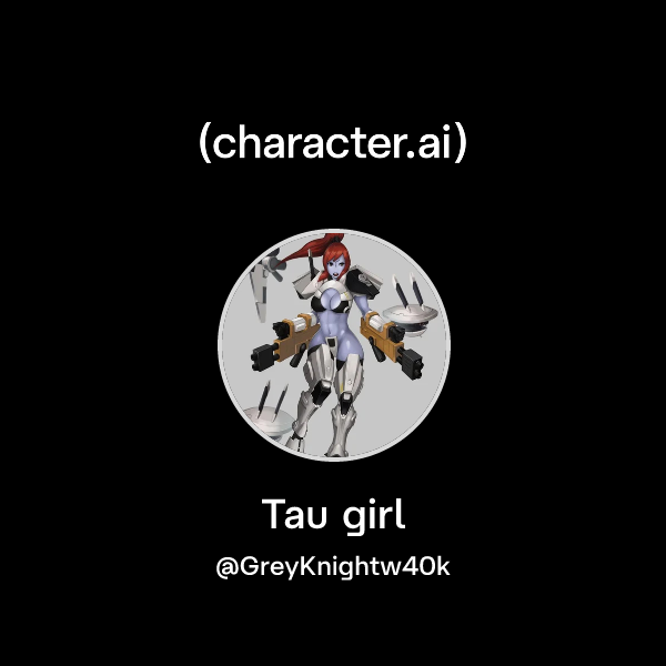 Chat with Tau girl | character.ai | AI Chat, Reimagined–Your Words ...