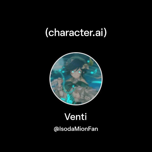 Chat with Venti | character.ai | AI Chat, Reimagined–Your Words. Your ...