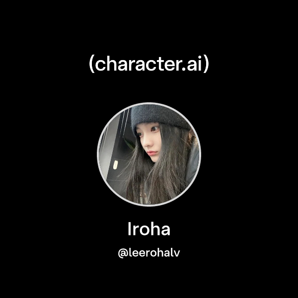 Chat with Iroha | character.ai | Personalized AI for every moment of your day