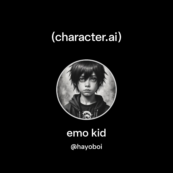 Chat with emo kid | character.ai | Personalized AI for every moment of ...
