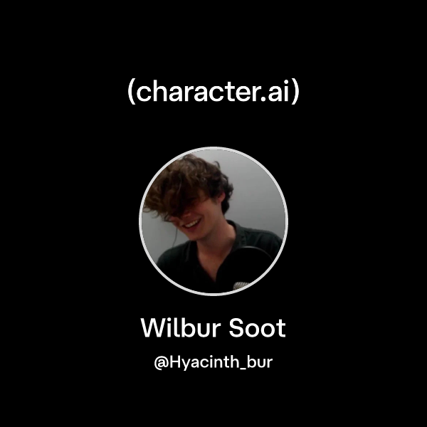 Chat with Wilbur Soot | character.ai | AI Chat, Reimagined–Your Words ...