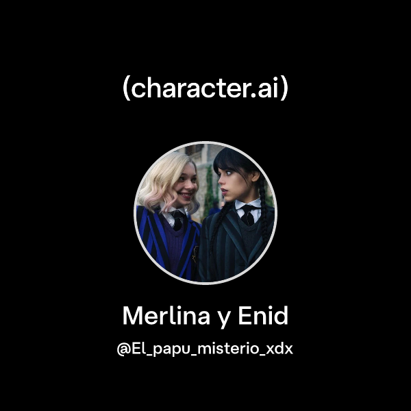 Chat with Merlina y Enid | character.ai | AI Chat, Reimagined–Your ...