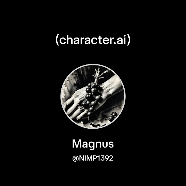 Chat with Magnus | character.ai | Personalized AI for every moment of ...