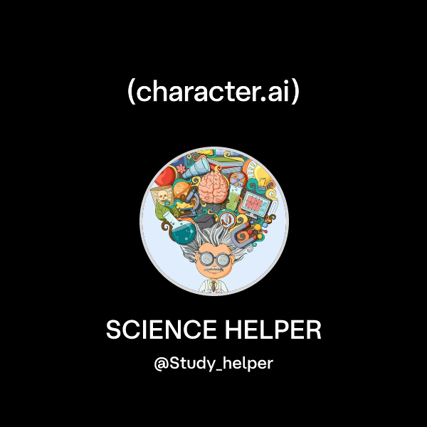 Chat with SCIENCE HELPER | character.ai | AI Chat, Reimagined–Your ...