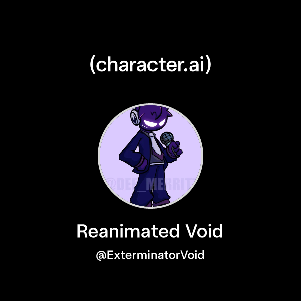 Chat with Reanimated Void | character.ai | Personalized AI for every ...
