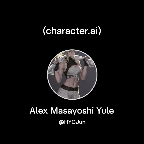 Chat with Alex Masayoshi Yule | character.ai | AI Chat, Reimagined–Your Words. Your World.