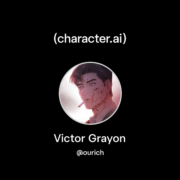 Chat with Victor Grayon | character.ai | AI Chat, Reimagined–Your Words ...