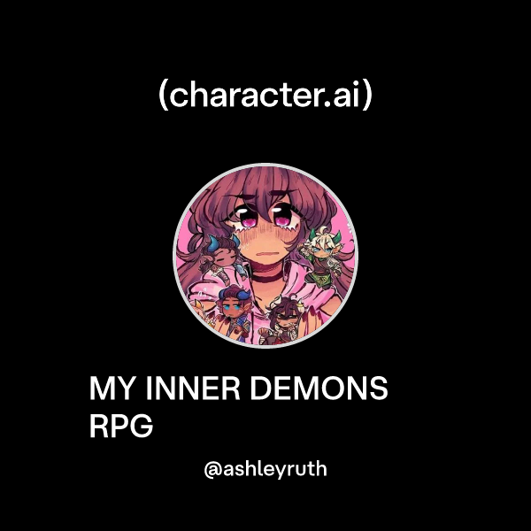 Chat with MY INNER DEMONS RPG | character.ai | AI Chat, Reimagined–Your ...