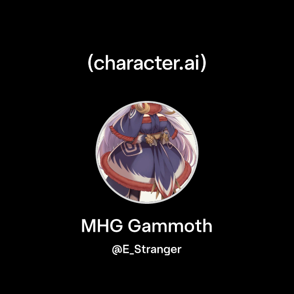 Chat with MHG Gammoth | character.ai | AI Chat, Reimagined–Your Words ...