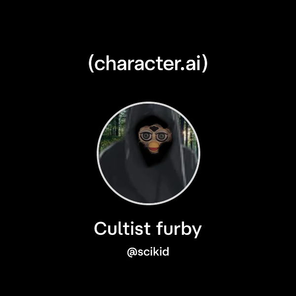 Chat with Cultist furby | character.ai | AI Chat, Reimagined–Your Words ...