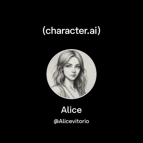 Chat with Alice | character.ai | Personalized AI for every moment of your day